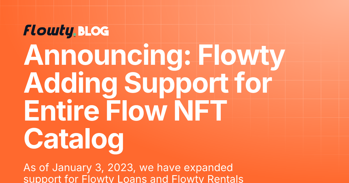 Announcing: Flowty Adding Support for Entire Flow NFT Catalog | Flowty Blog