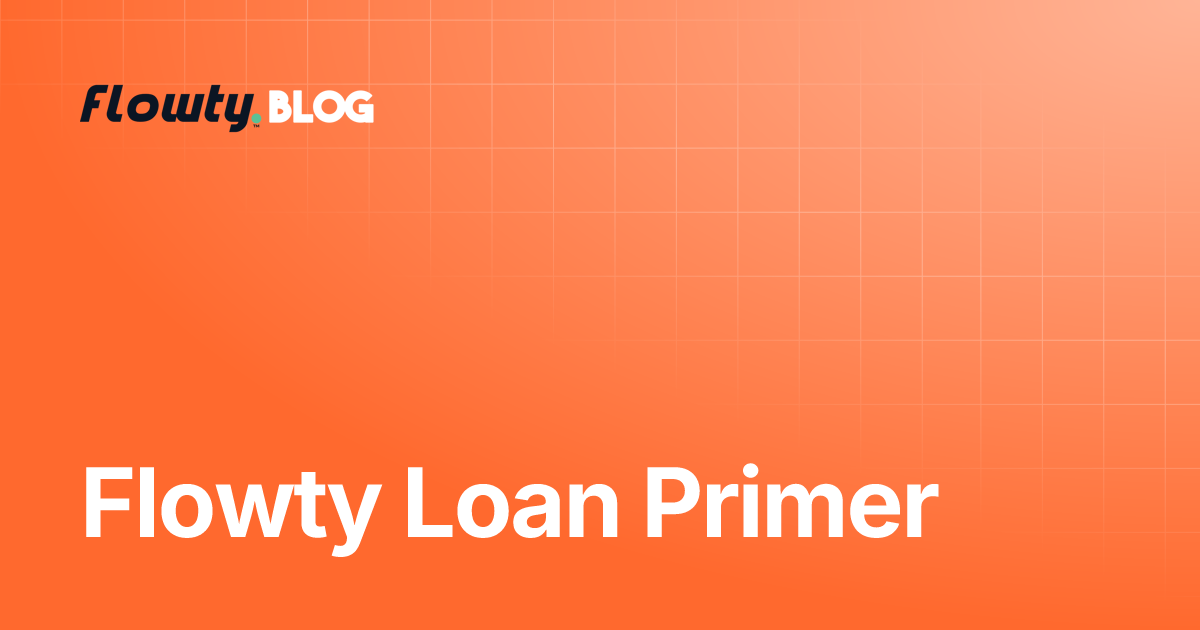 Flowty Loan Primer | Flowty Blog
