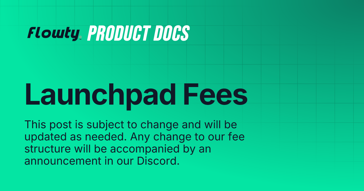 Launchpad Fees | Flowty Product Docs